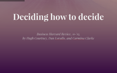 Deciding how to decide by Nick Reunbrouck on Prezi