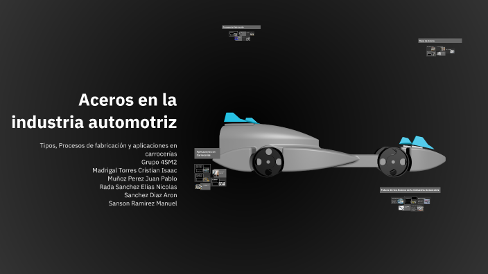 Aceros en la industria automotriz by Manuel Sanson on Prezi