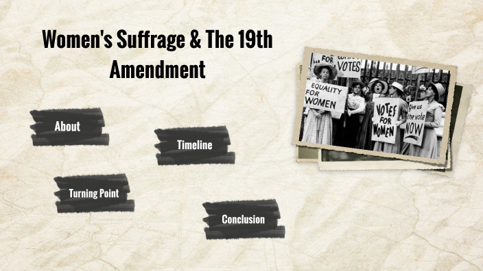 Women's Suffrage & 19th Amendment by Mackenzie Troutman on Prezi