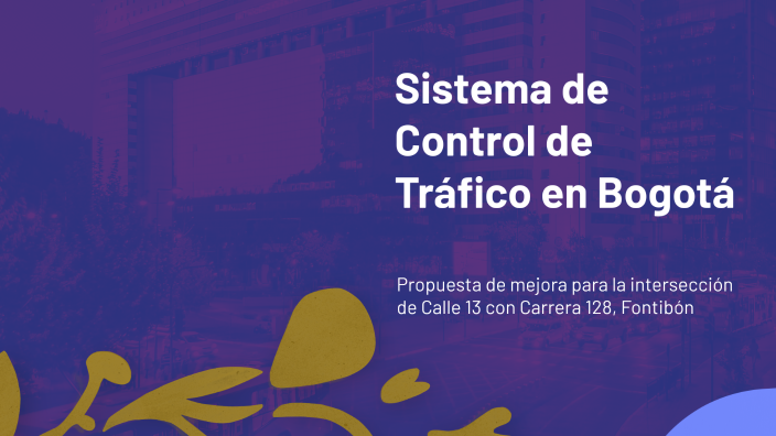 Sistema de Control de Tráfico en Bogotá by maicol gamboa on Prezi