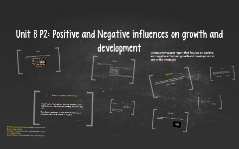 Unit 8 P2: Positive and Negative influences on growth and de by louise ...