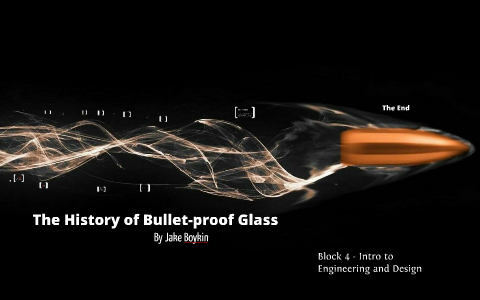 The History of Bulletproof Glass by Jake Boykin on Prezi