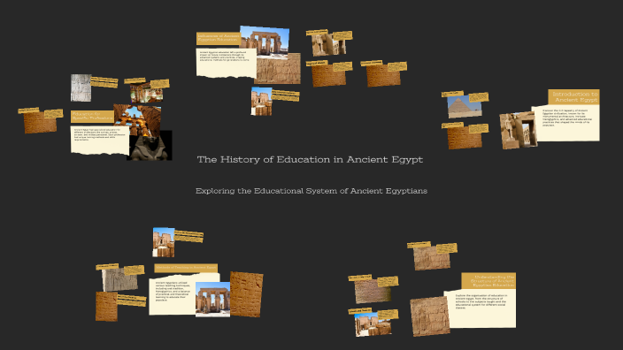 The History of Education in Ancient Egypt by Nadia_Trenado on Prezi