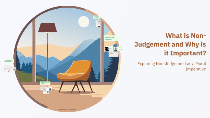What is Non-Judgement and Why is it Important? by thereddit on Prezi
