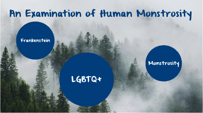 An Examination of Human Monstrosity by john trevino on Prezi