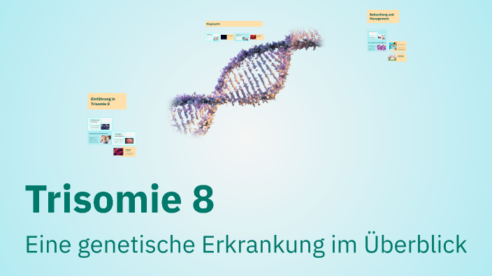 Trisomie 8 by Antonela Gasic on Prezi