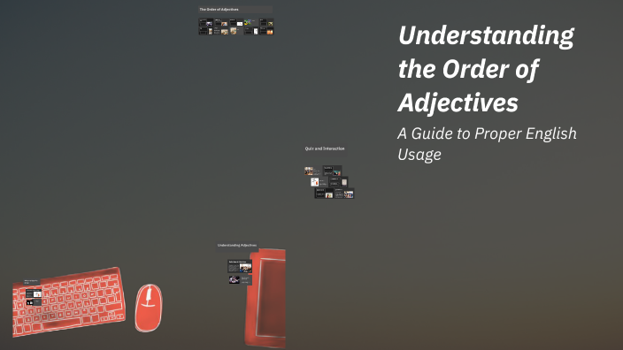 Understanding the Order of Adjectives by Falaq Aftab Qazi on Prezi