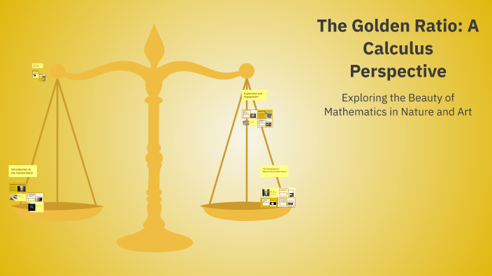 The Golden Ratio: A Calculus Perspective by Minat Dieng on Prezi