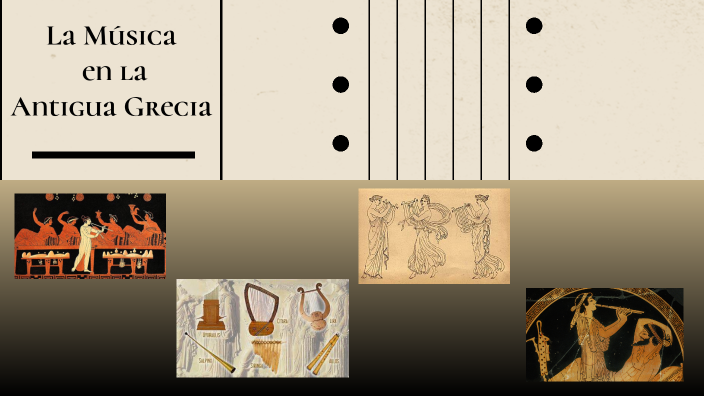 La Música en la Antigua Grecia by Mahely Guadalupe on Prezi