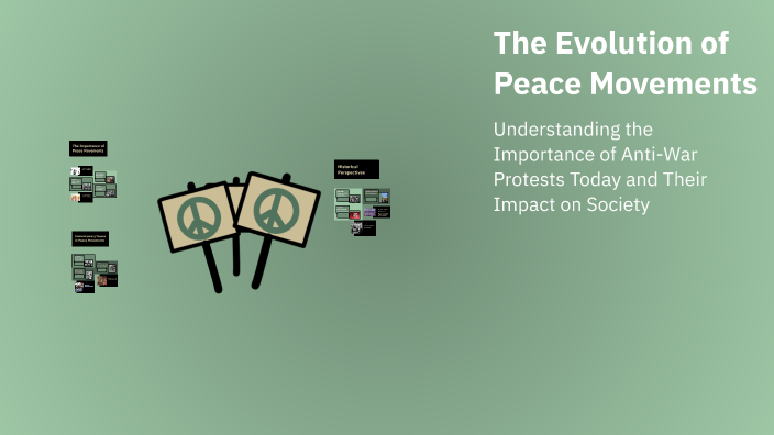 The Evolution of Peace Movements by Kayla Smith on Prezi