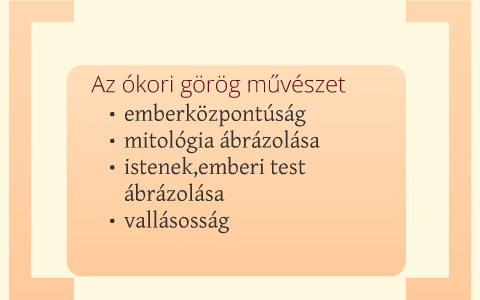 AZ ÓKORI GÖRÖG MŰVÉSZET by Luca Tiszai on Prezi