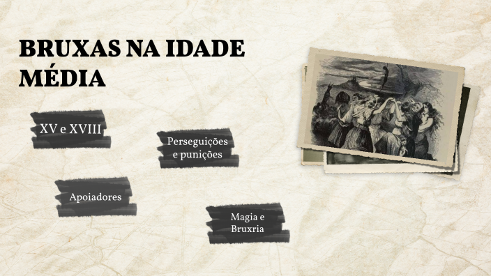 BRUXAS NA IDADE MÉDIA by Alessandra on Prezi