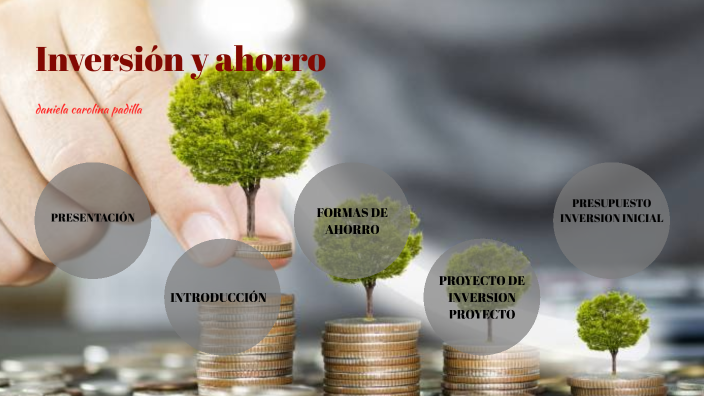 Inversión y ahorro by valentinaa martinez on Prezi