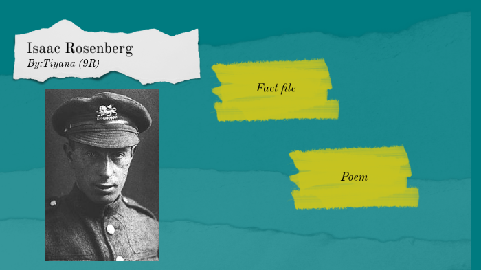 Isaac Rosenberg by Tiyana Percy Talati on Prezi