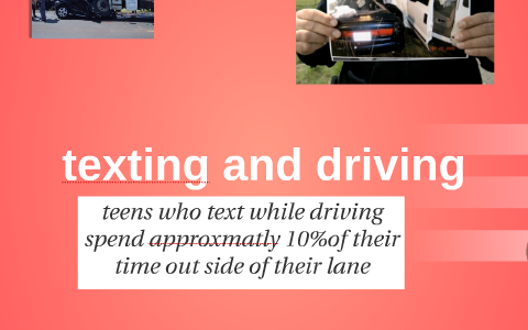texting and driving by james charron on Prezi