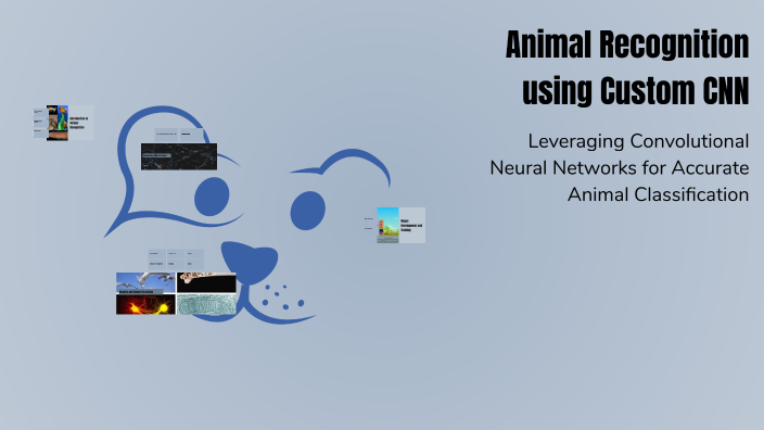 Animal Recognition using Custom CNN by praveen gokavarapu on Prezi