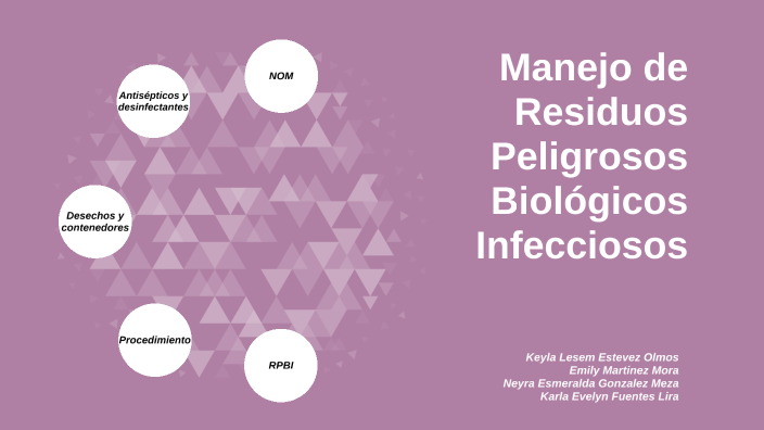 Manejo de Residuos Peligrosos Biológicos Infecciosos by Kelly Olmos on Prezi