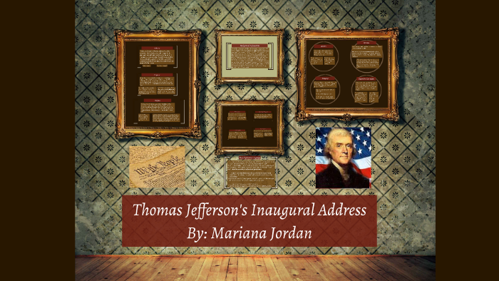 Thomas Jefferson's Inaugural Address by mariana jordan on Prezi