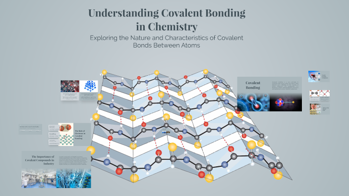 Understanding Covalent Bonding in Chemistry by Florannie Cenabre on Prezi