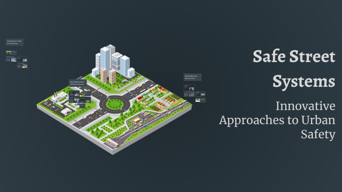 Safe Street Systems by Rae Hoff on Prezi