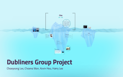 Dubliners Group Project by 채영 이 on Prezi