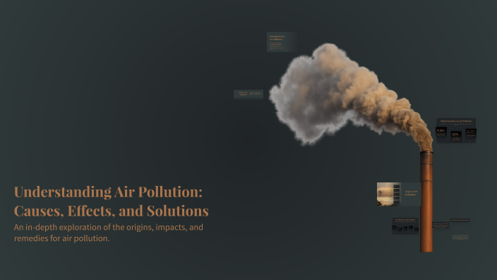 Understanding Air Pollution: Causes, Effects, and Solutions by rsh rsg ...