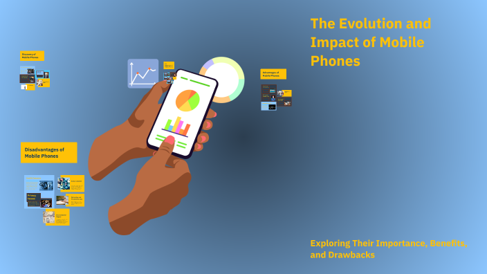 The Evolution and Impact of Mobile Phones by DREAM KILLER on Prezi