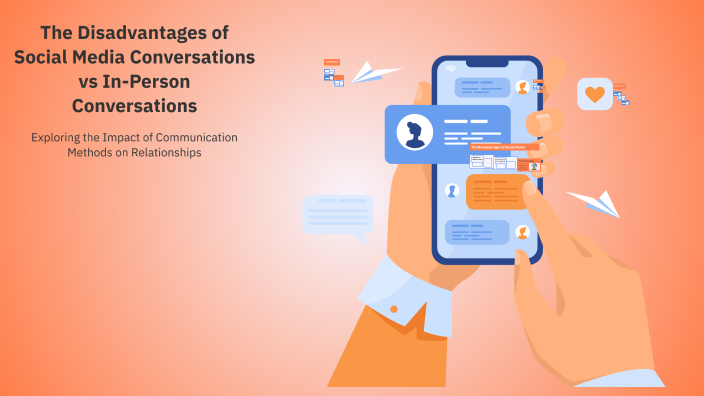 The Disadvantages of Social Media Conversations vs In-Person ...