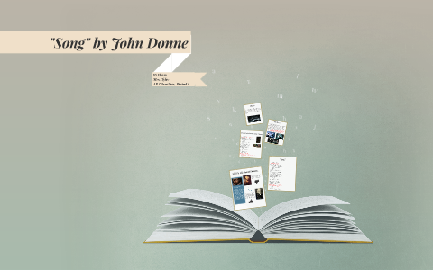 "Song" by John Donne by Vi Pham on Prezi