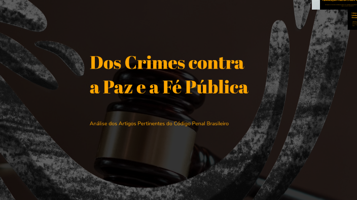 Dos Crimes contra a Paz e a Fé Pública by Amanda Vaz on Prezi