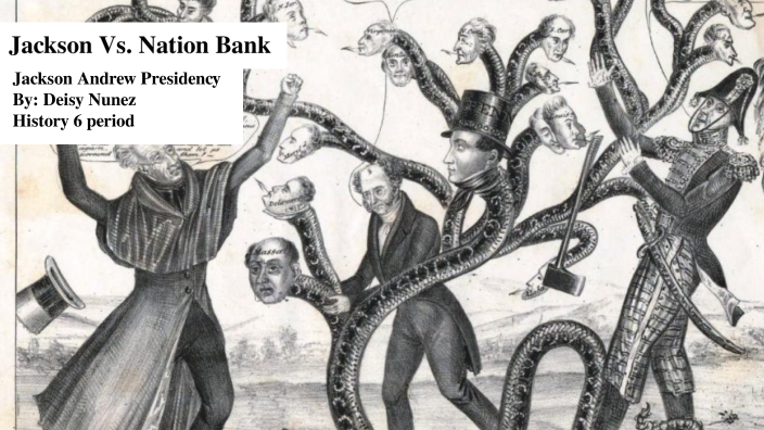 Andrew Jackson Project by Deisy Nunez Sanchez on Prezi