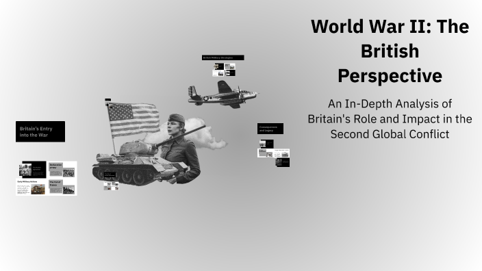 World War II: The British Perspective by Jacob Clarke on Prezi