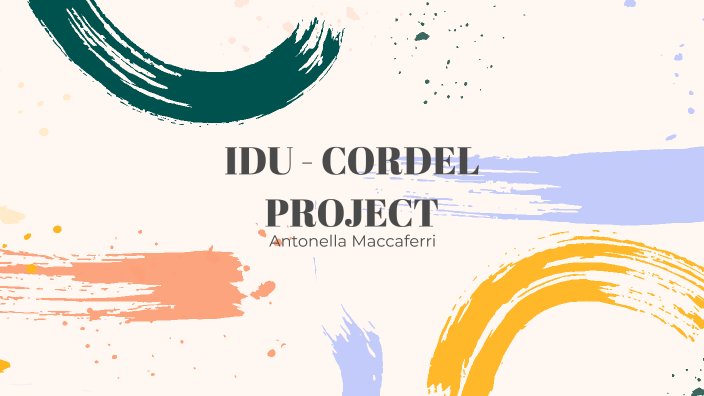 IDU - CORDEL PROJECT by Antonella Maccaferri on Prezi
