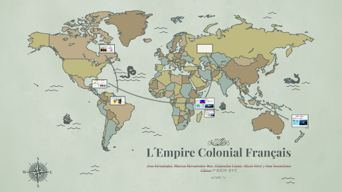 L´Empire colonial français by Ana Fernandez on Prezi