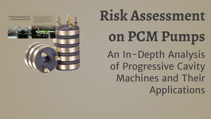 Risk Assessment on PCM Pumps by Rohitt Fernando on Prezi