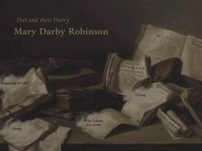 The Poet and their Poetry - Mary Darby Robinson by Tarah Aly on Prezi