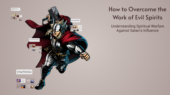 How to Overcome the Work of Evil Spirits by Mon Gonzales on Prezi
