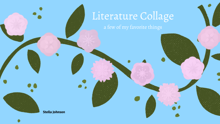 Literature Collage by Stella Johnson on Prezi