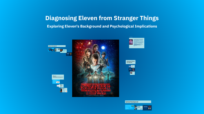 Diagnosing Eleven from Stranger Things by Callie Carter on Prezi