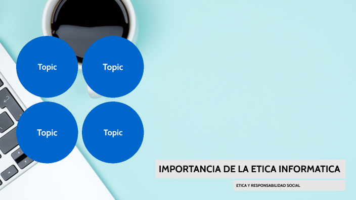 importancia de la etica informatica by paola cuchimba on Prezi