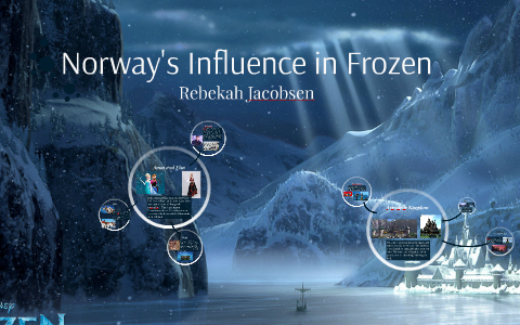 Norway's Influence in Frozen by Rebekah Jacobsen on Prezi