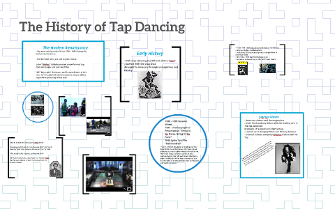The History of Tap Dancing by shanae drew on Prezi