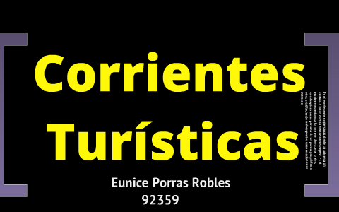 Corrientes Turisticas by eunice porras on Prezi