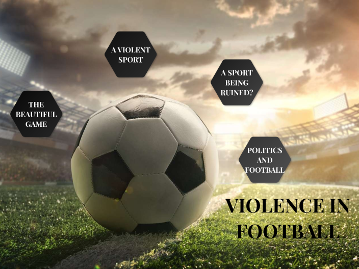 violence in football by Noémie Oliéric on Prezi