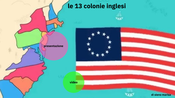 le 13 colonie inglesi by marisa di sieno on Prezi