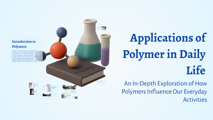 Applications of Polymer in Daily Life by Satyajit_ YT_69 on Prezi