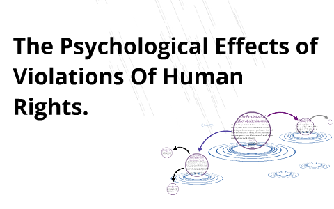The Psychological Effects of Violations Of Human Right. by Jaselyn ...