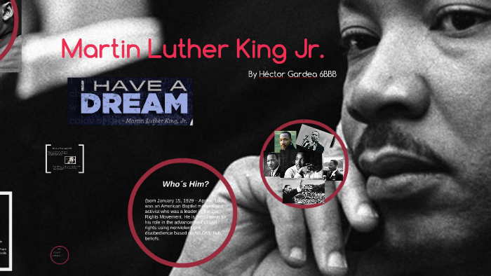 Martin Luther King Jr. by Héctor Andrés Gardea de Anda on Prezi