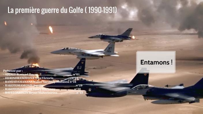 La 1ère guerre du Golfe by Aina Herindranovona on Prezi