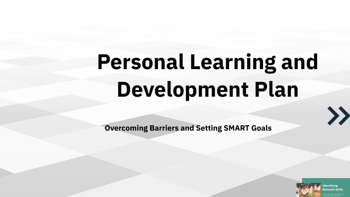 Personal Learning and Development Plan by anjum p on Prezi